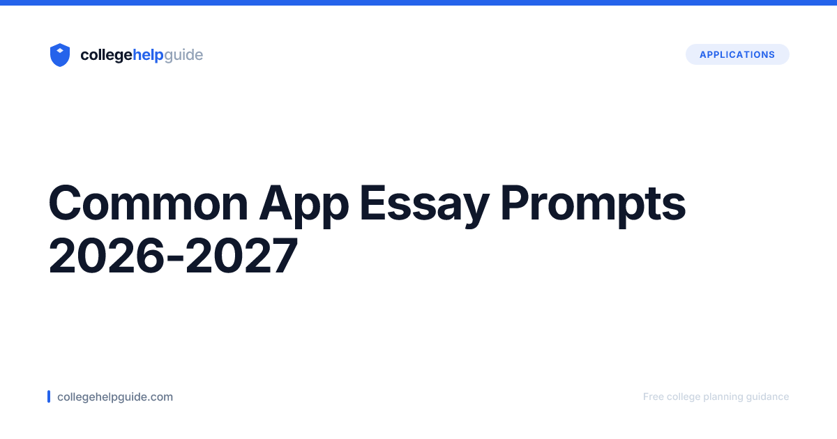 Common App Essay Prompts 2026-2027 | CollegeHelpGuide