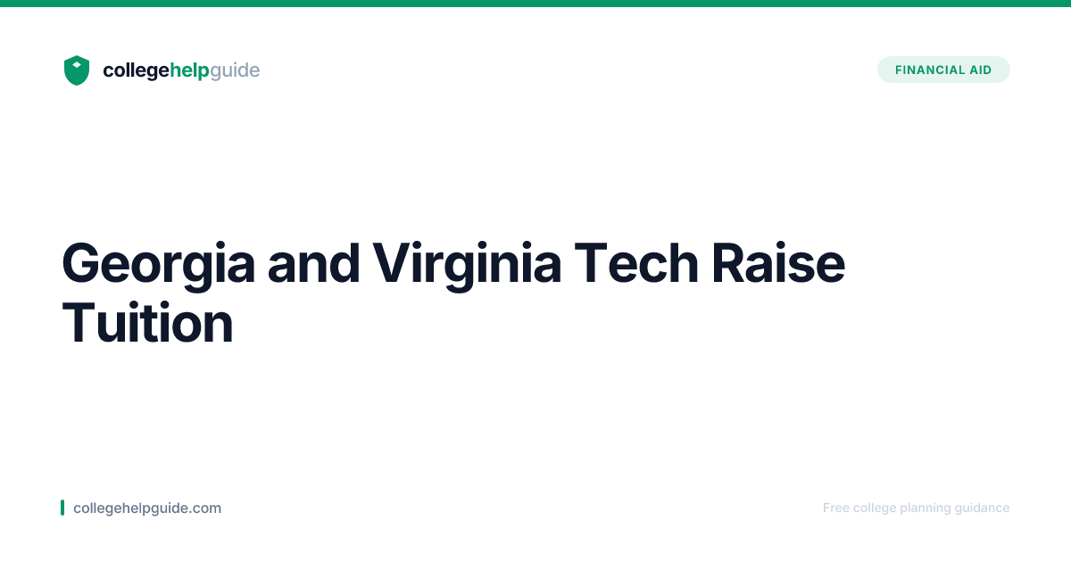 Georgia and Virginia Tech Raise Tuition | CollegeHelpGuide
