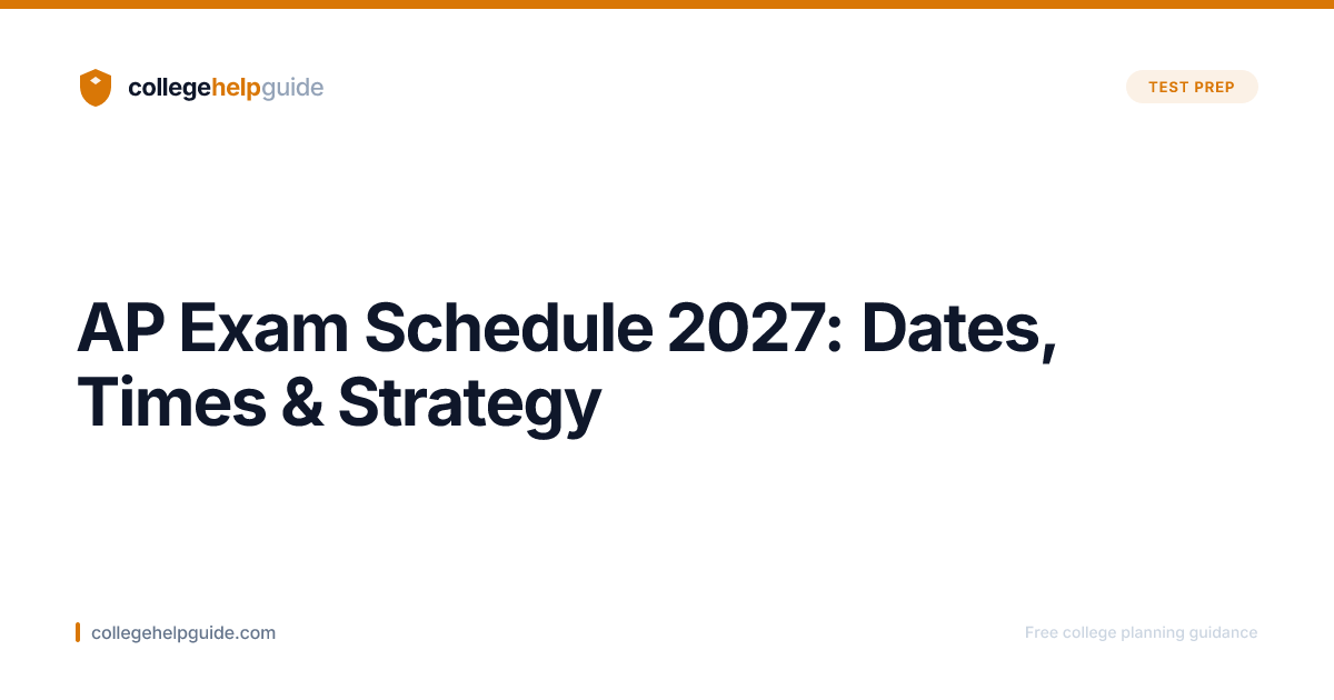 AP Exam Schedule 2027: Dates, Times & Strategy | CHG