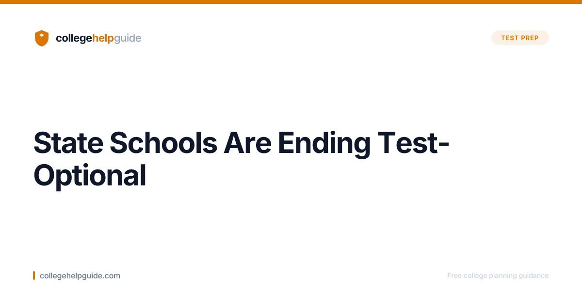 State Schools Are Ending Test-Optional | CollegeHelpGuide